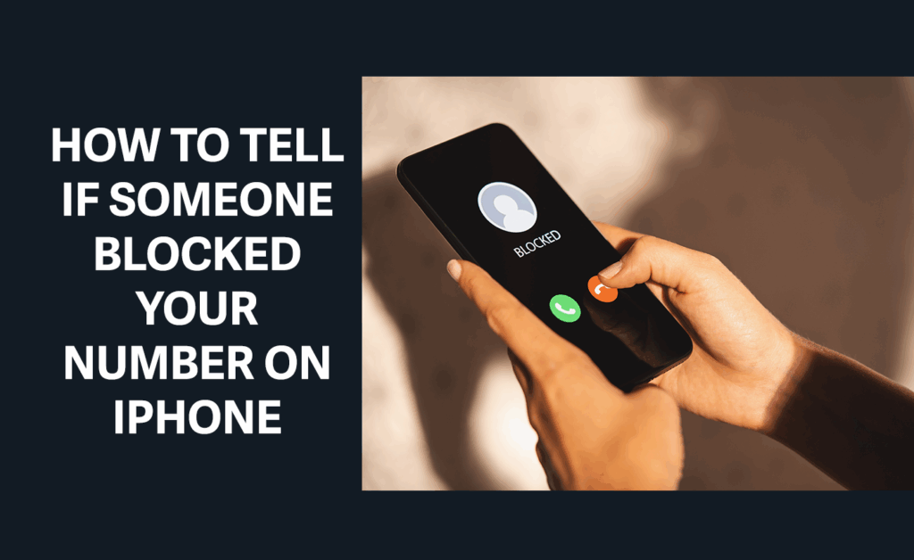 How to Tell if Someone Blocked Your Number on iPhone